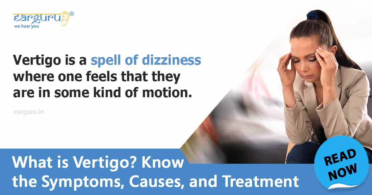 Vertigo and related disorders - know the symptoms, causes and treatment